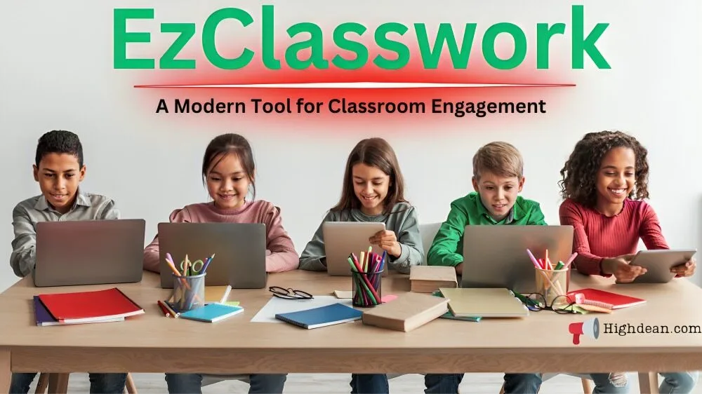 Understanding EzClasswork Games: For Classroom Engagement - highdean